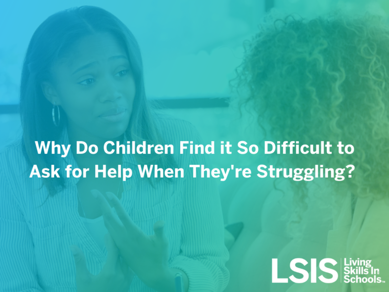 Why Do Children Find it So Difficult to Ask for Help When They're ...